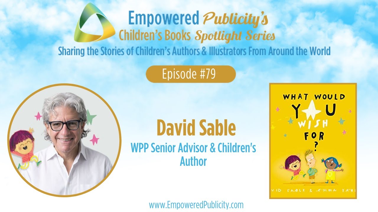 Children's Books Spotlight Series Episode #79: David Sable | What Would ...