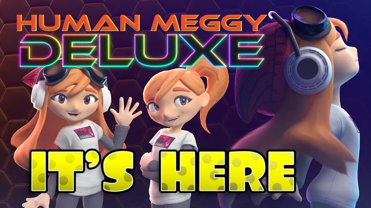 My Journey With Meggy + Human Meggy Deluxe Release - YouTube