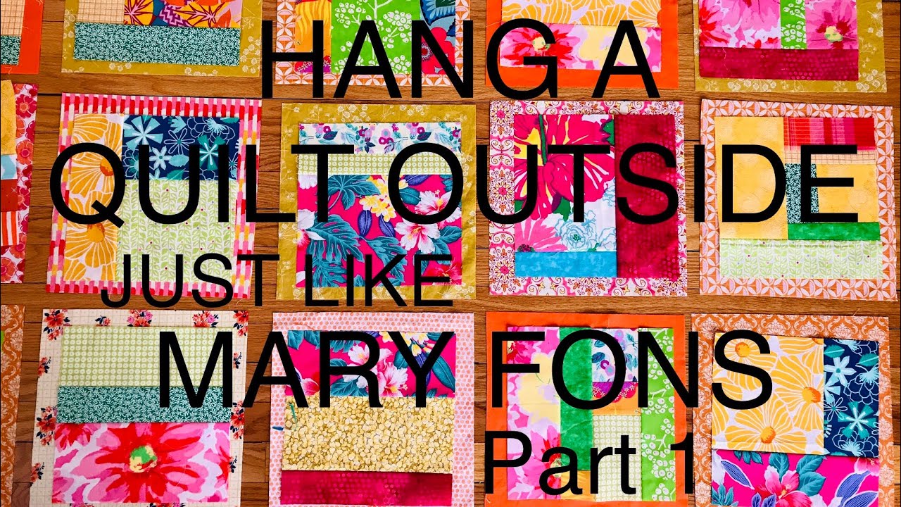 Hang a Quilt Outside like Mary Fons - Part 1 - YouTube