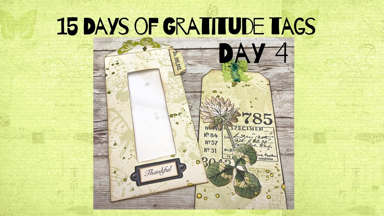 Day 4-- 15 Days of Gratitude Tags - YouTube