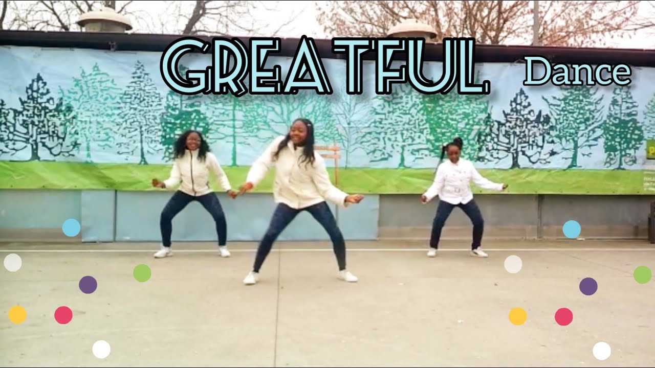 Dance of “Grateful” - Limoblaze & Moses Bliss. |the glorious sisters ...