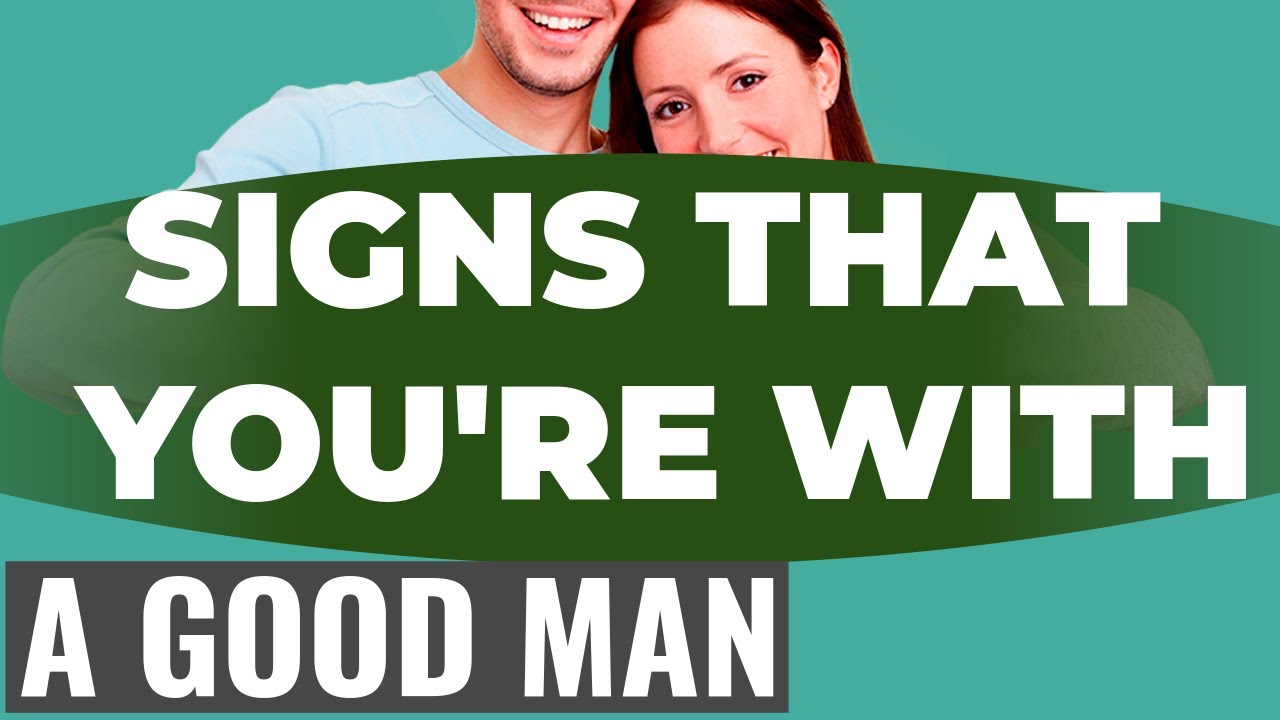 How To Spot A Nice Guy.11 Signs That You’re With A Good Man.What Is A ...