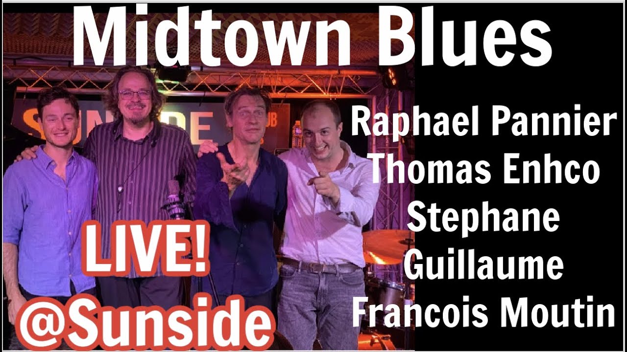 Raphael Pannier Quartet "Midtown Blues" Live @ Sunside 2021 - YouTube