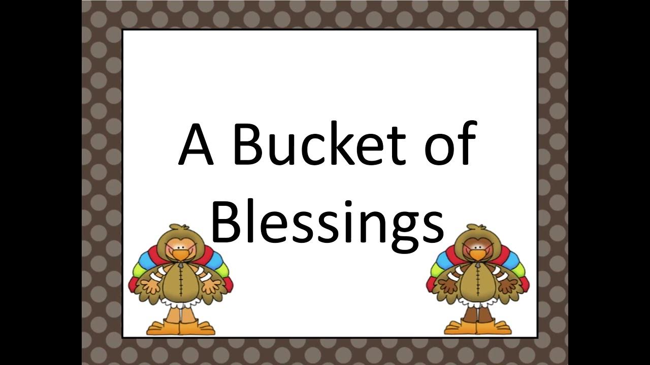 A Bucket of Blessings - YouTube
