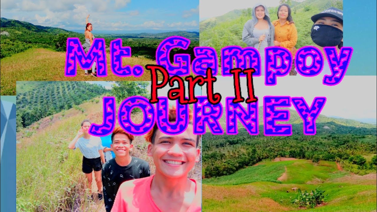 THE JOURNEY TO MT. GAMPOY PART II (the peak) |Raezha Carillo| - YouTube