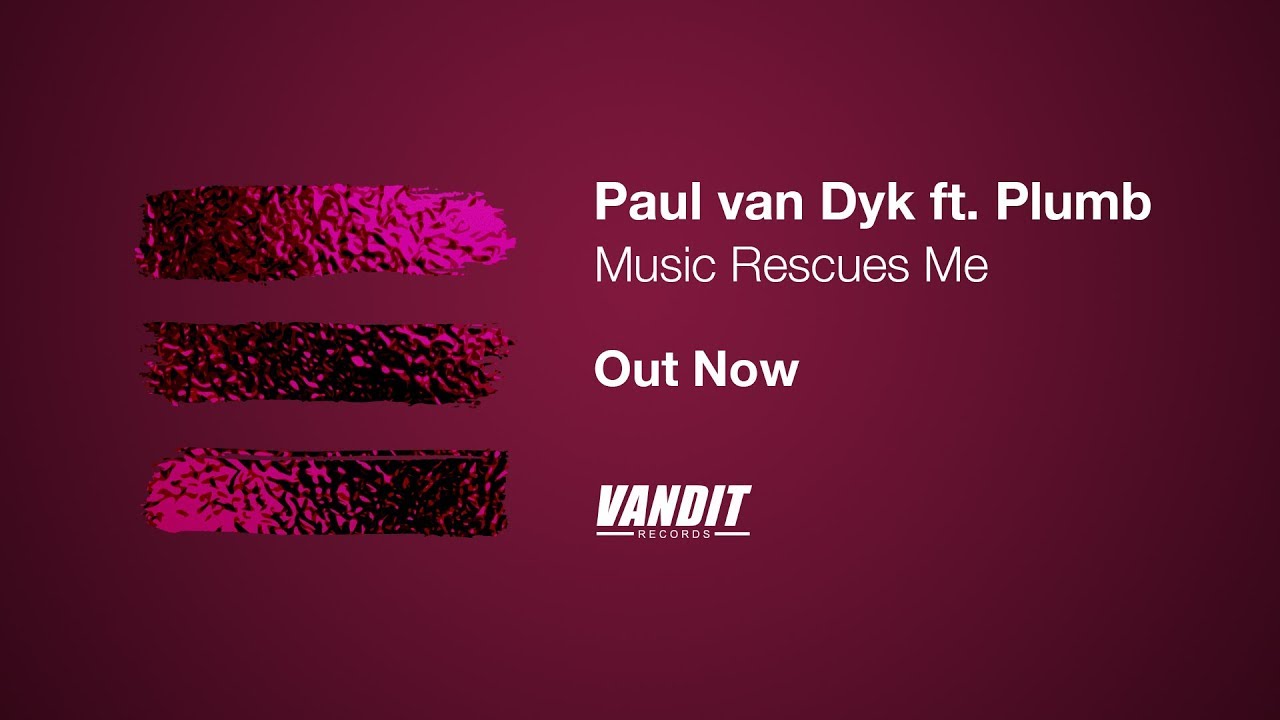 Paul van Dyk ft. Plumb - Music Rescues Me (Lyrics Video) - YouTube