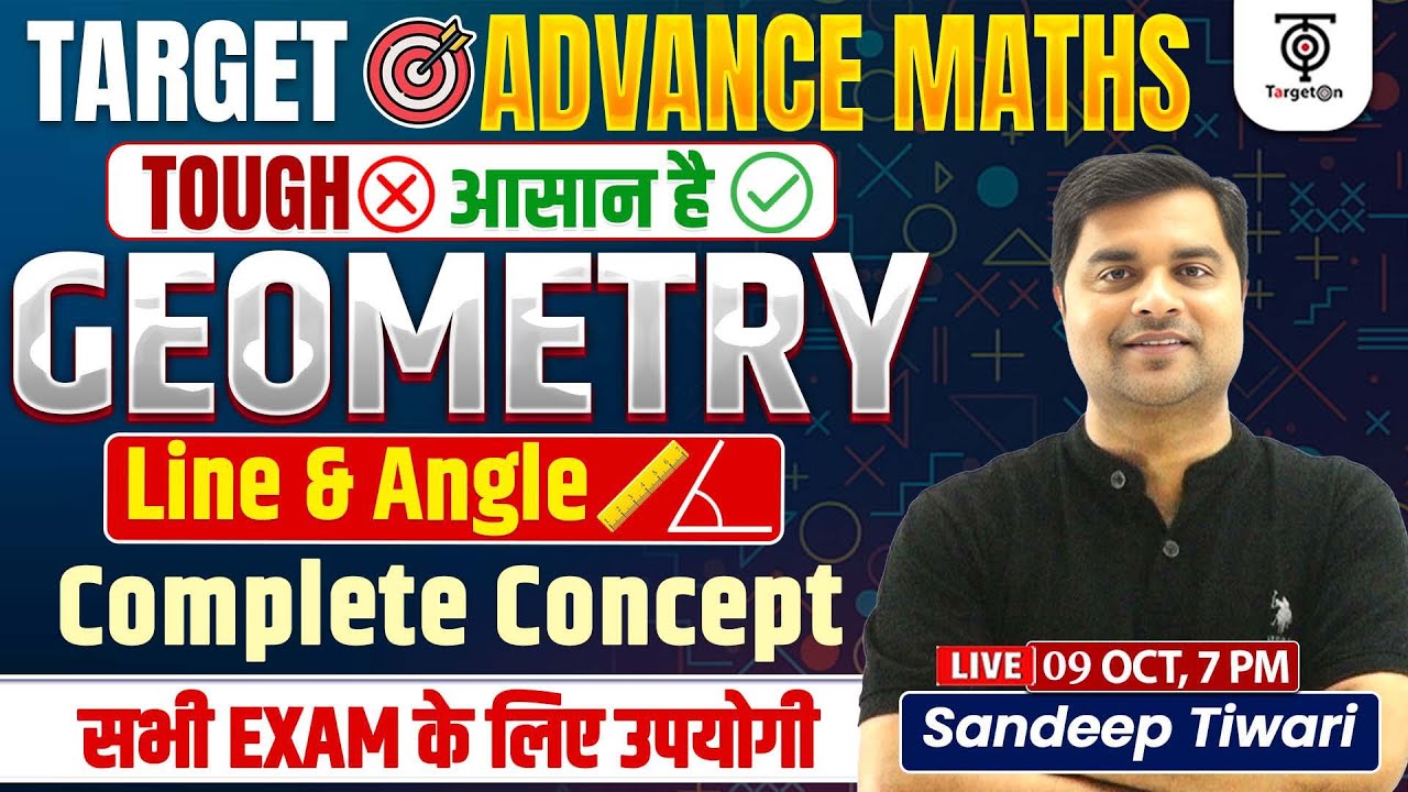 Geometry Line & Angle | Complete Concept for All Exams | Advance Maths ...