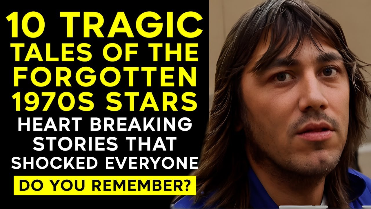 10 Most Tragic Stories of 1970s Forgotten Stars - YouTube