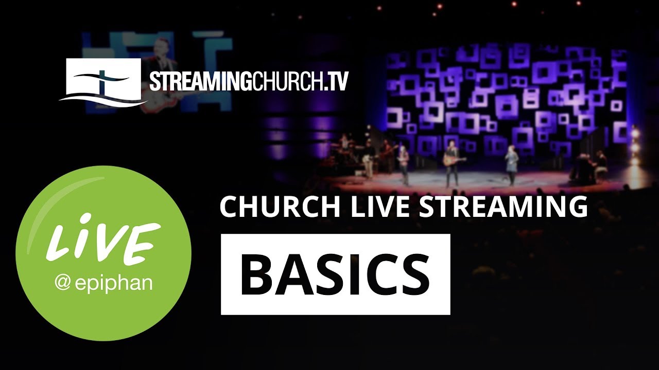 Church live streaming basics - YouTube