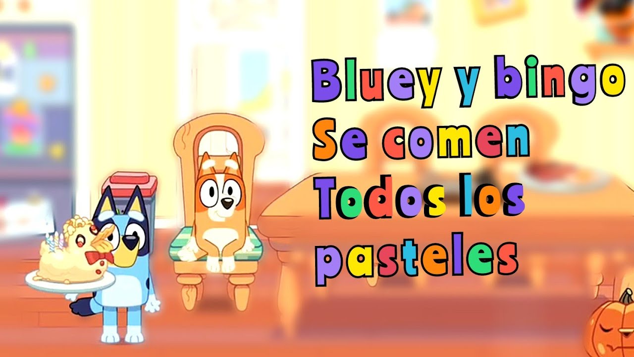 bluey y bingo bingo se come todos los pasteles 😩😑 pt 2 y última parte ...