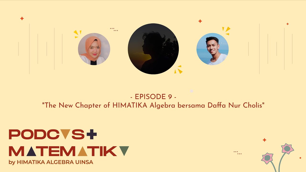 PODCAST MATEMATIKA | [Eps. 9] "The New Chapter of HIMATIKA Algebra ...