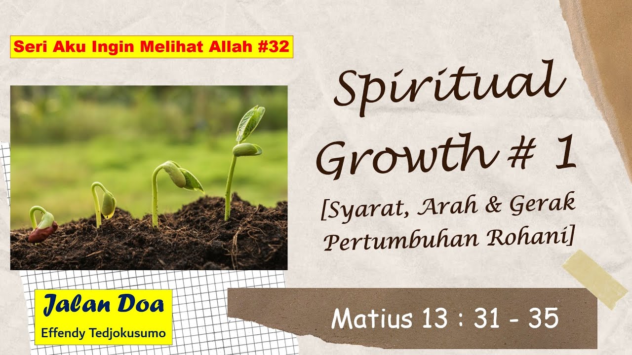 Aku Ingin Melihat Allah #32 Spiritual Growth 1 [Syarat, Arah & Gerak ...