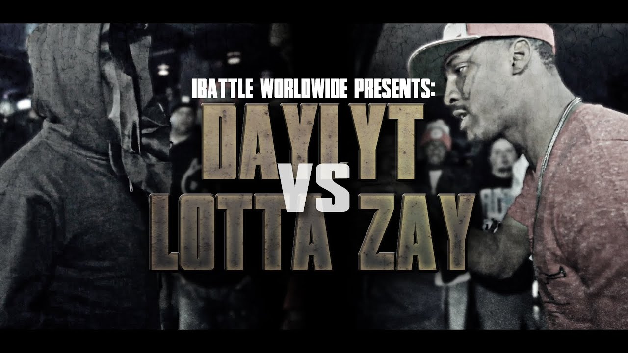 LOTTA ZAY vs DAYLYT- iBattleTV - YouTube