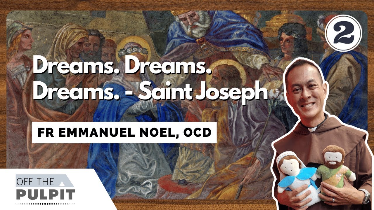 Off The Pulpit with Fr Emmanuel Noel (Dreams. Dreams. Dreams - Saint ...
