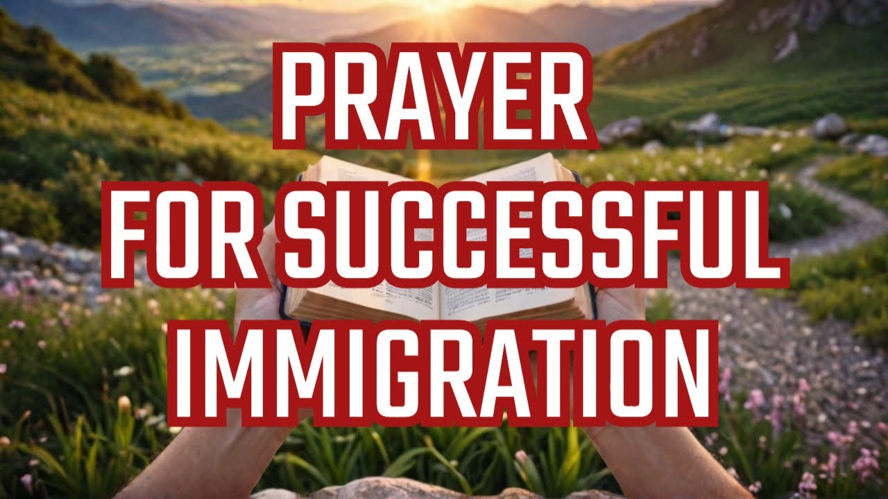 IMMIGRATION PRAYER You Need to Know for a Smooth Journey - YouTube