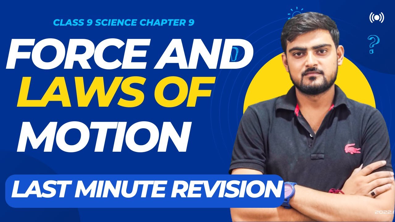 Class 9 Science Chapter 9 | force and laws of motion | last minute ...