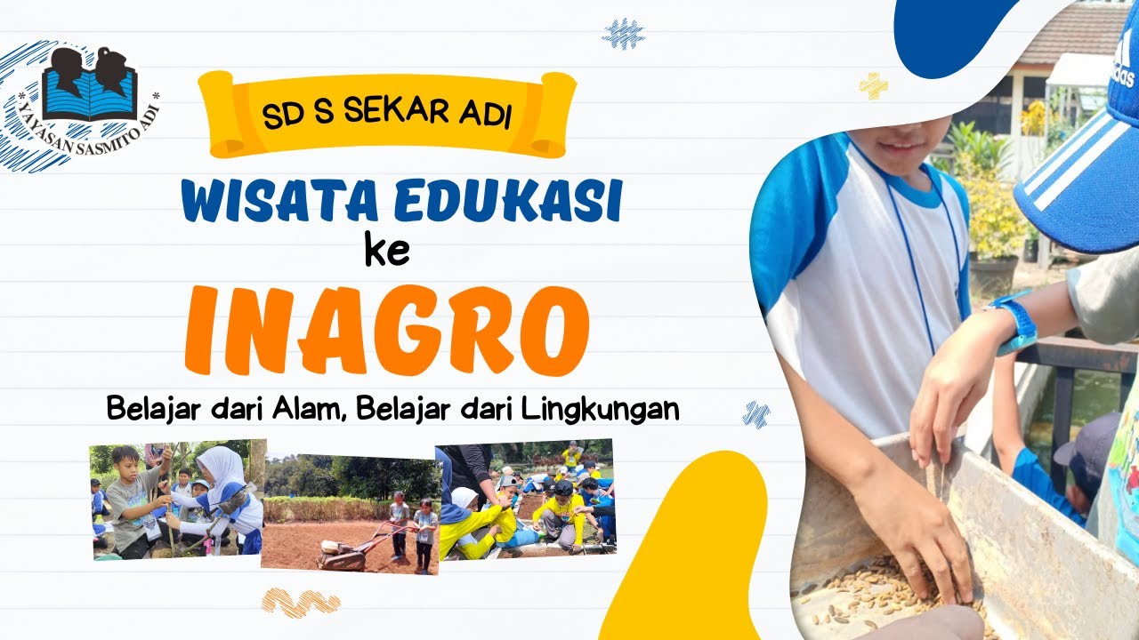 Wisata Edukasi ke INAGRO - Belajar dari Alam, Belajar dari Lingkungan ...