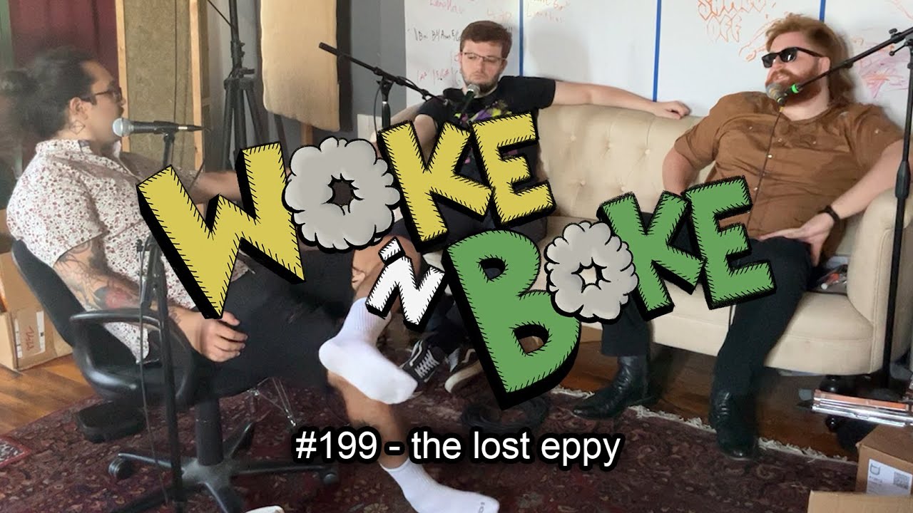 Woke 'n' Boke #199 | "the lost eppy" - YouTube