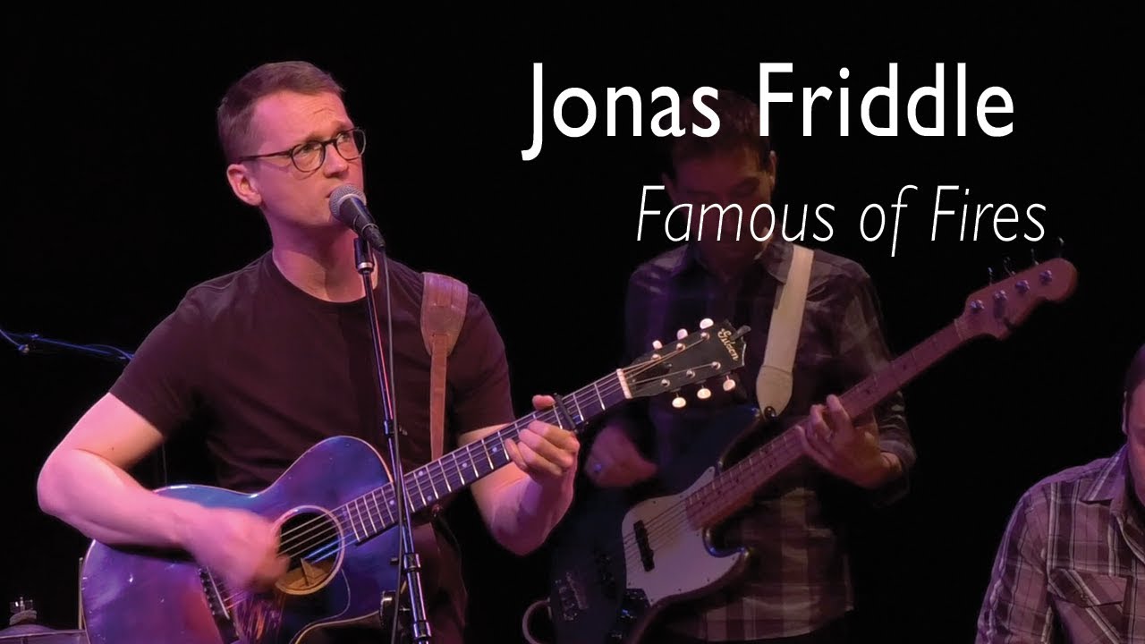 Famous of Fire - Jonas Friddle - YouTube