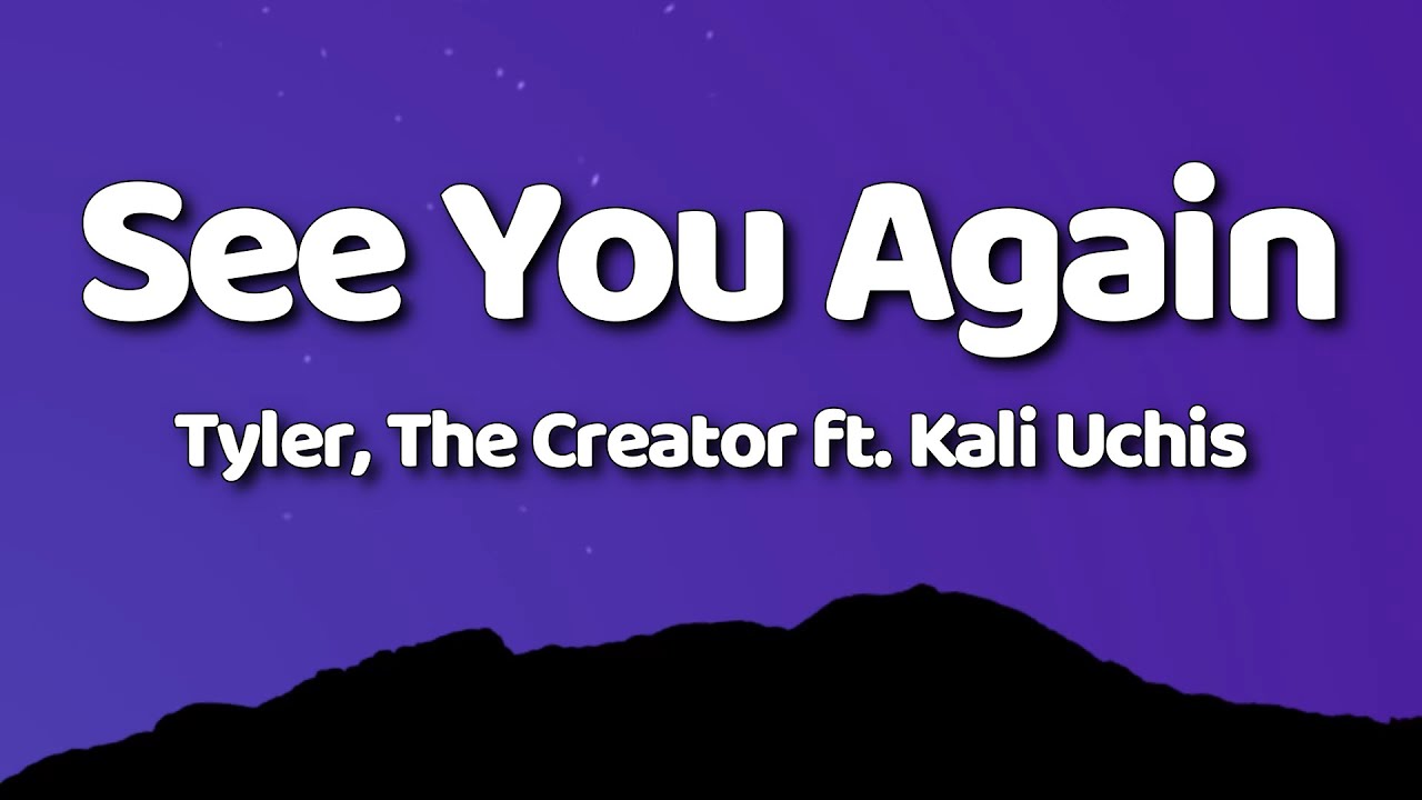 Tyler, The Creator - See You Again ft. Kali Uchis (Lyrics) - YouTube