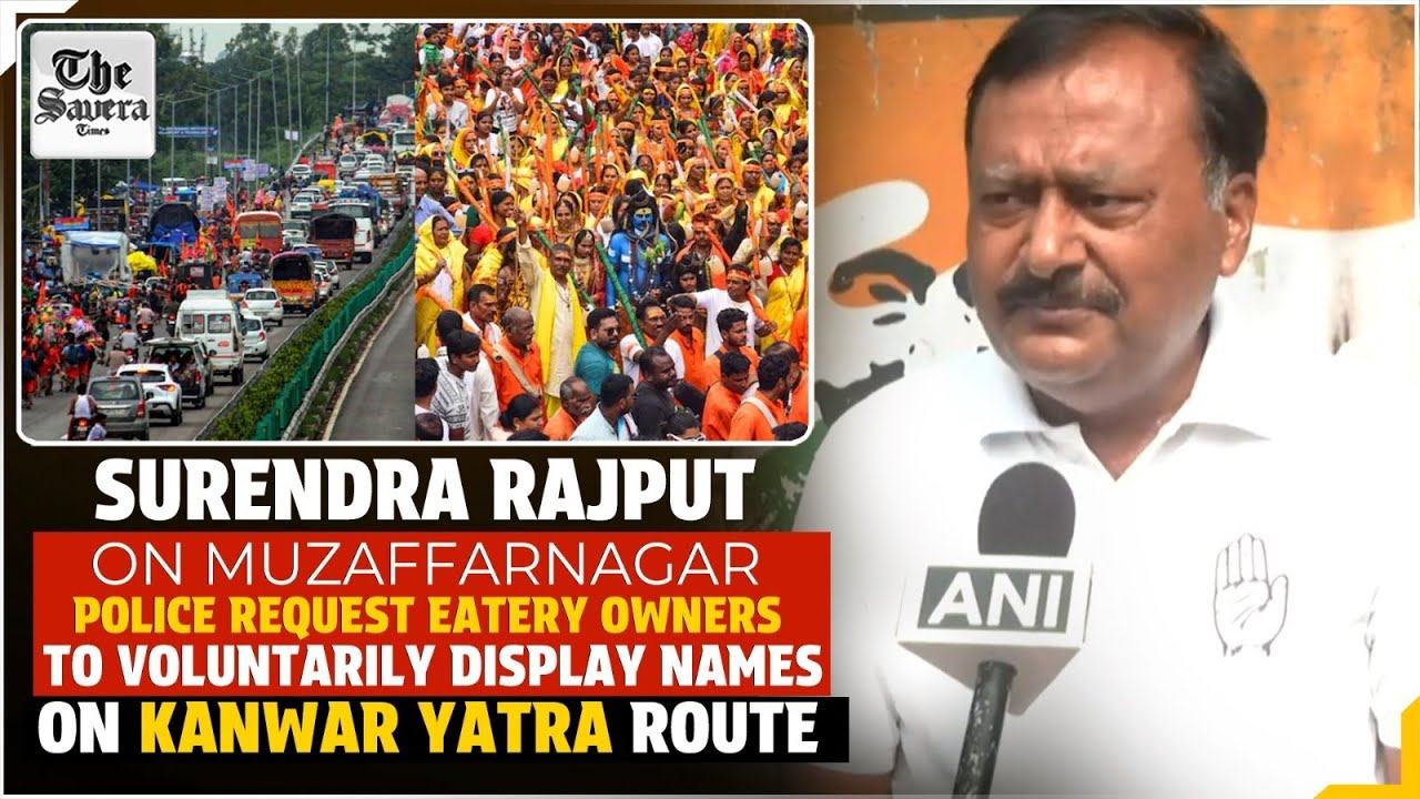 Surendra Rajput (Congress)on Muzaffarnagar police request eatery owners ...