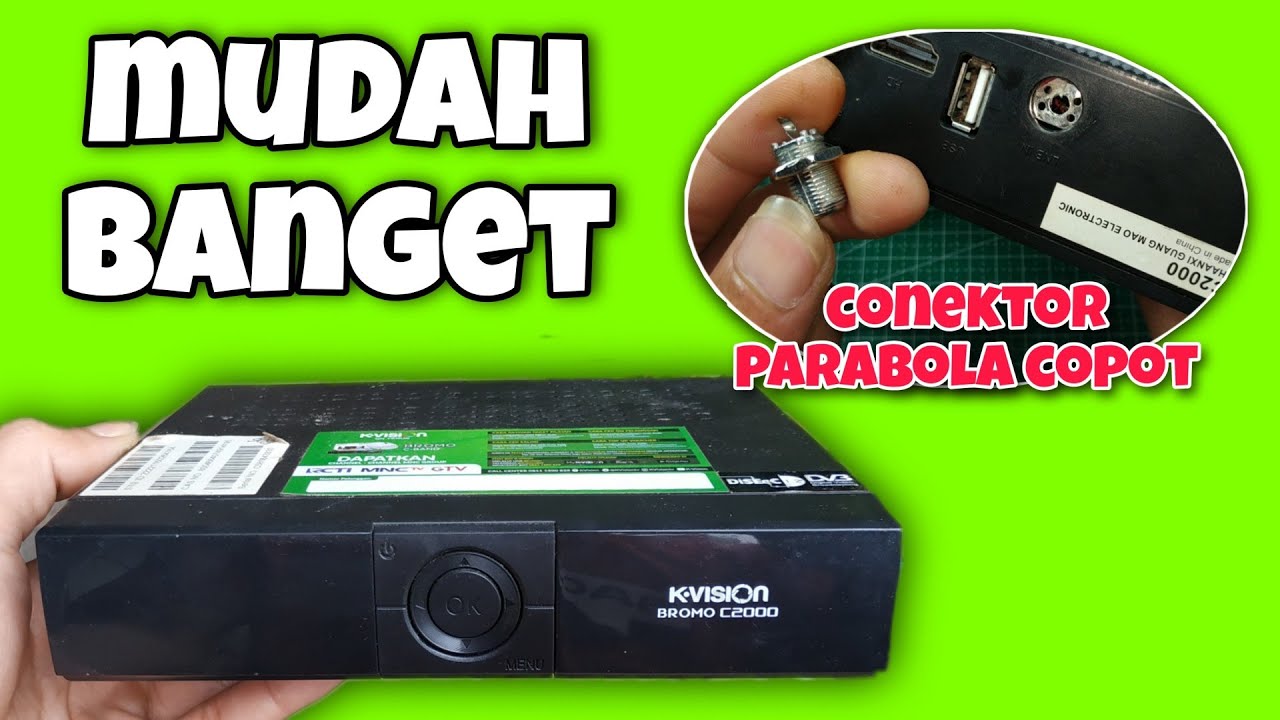 K vision reseiver rusak, konektor parabola copot - YouTube