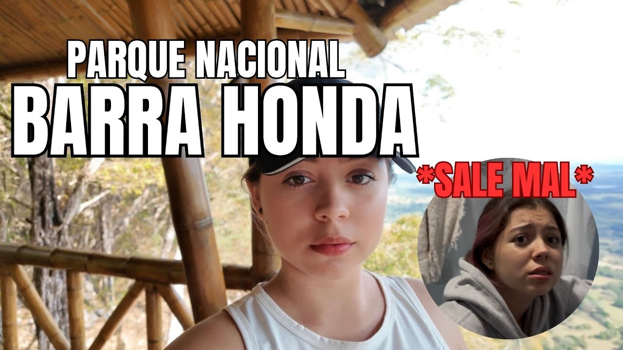 VISITÉ PARQUE NACIONAL BARRA HONDA Y ESTO ME PASÓ... - YouTube
