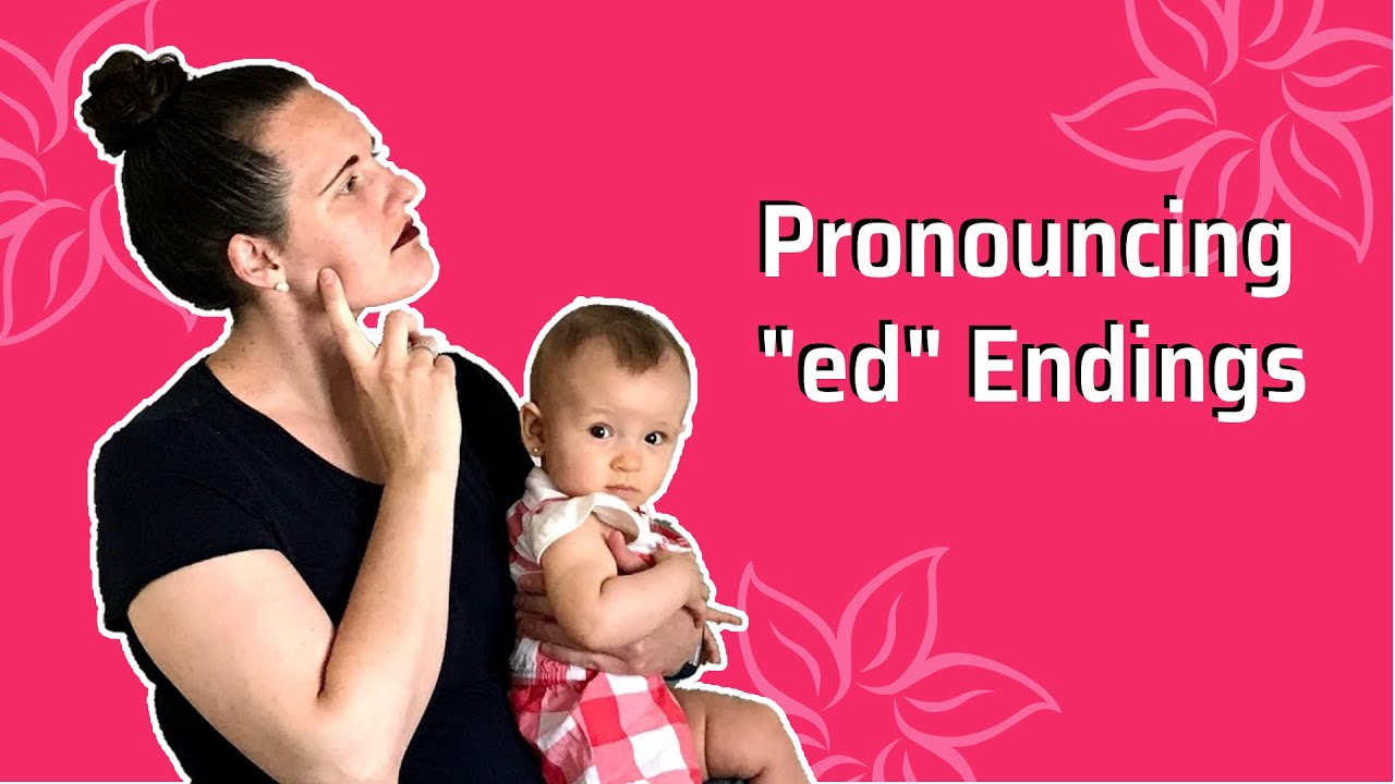 Pronouncing "ed" Endings Tips - YouTube