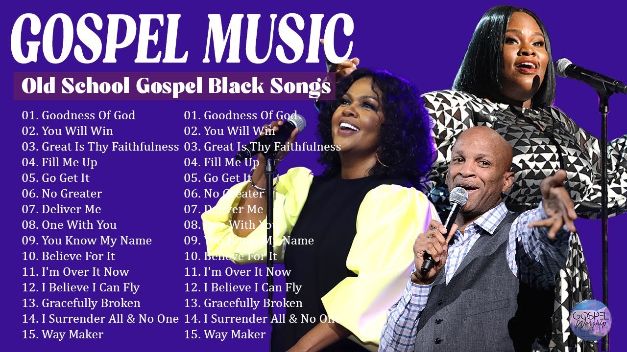 Goodness Of God, You Will Win | 50 Best Gospel Songs Black Of All Time ...