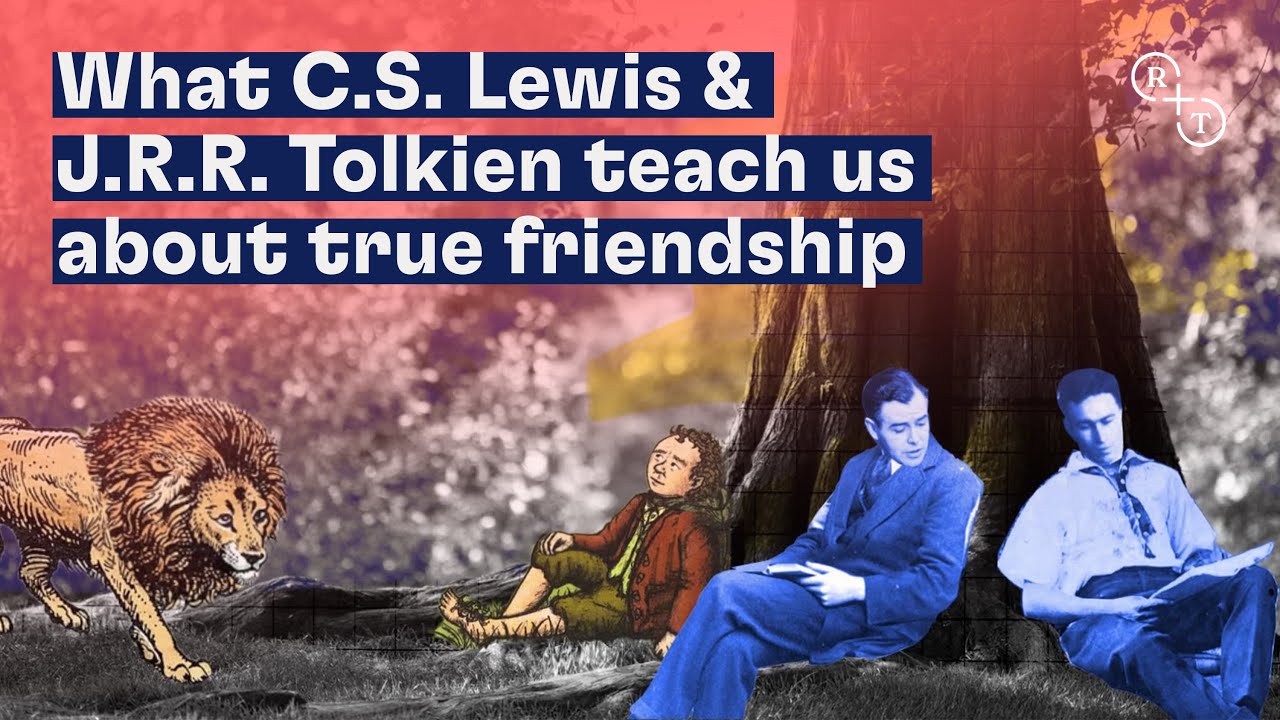 What C.S. Lewis & J.R.R. Tolkien teach us about true friendship - YouTube