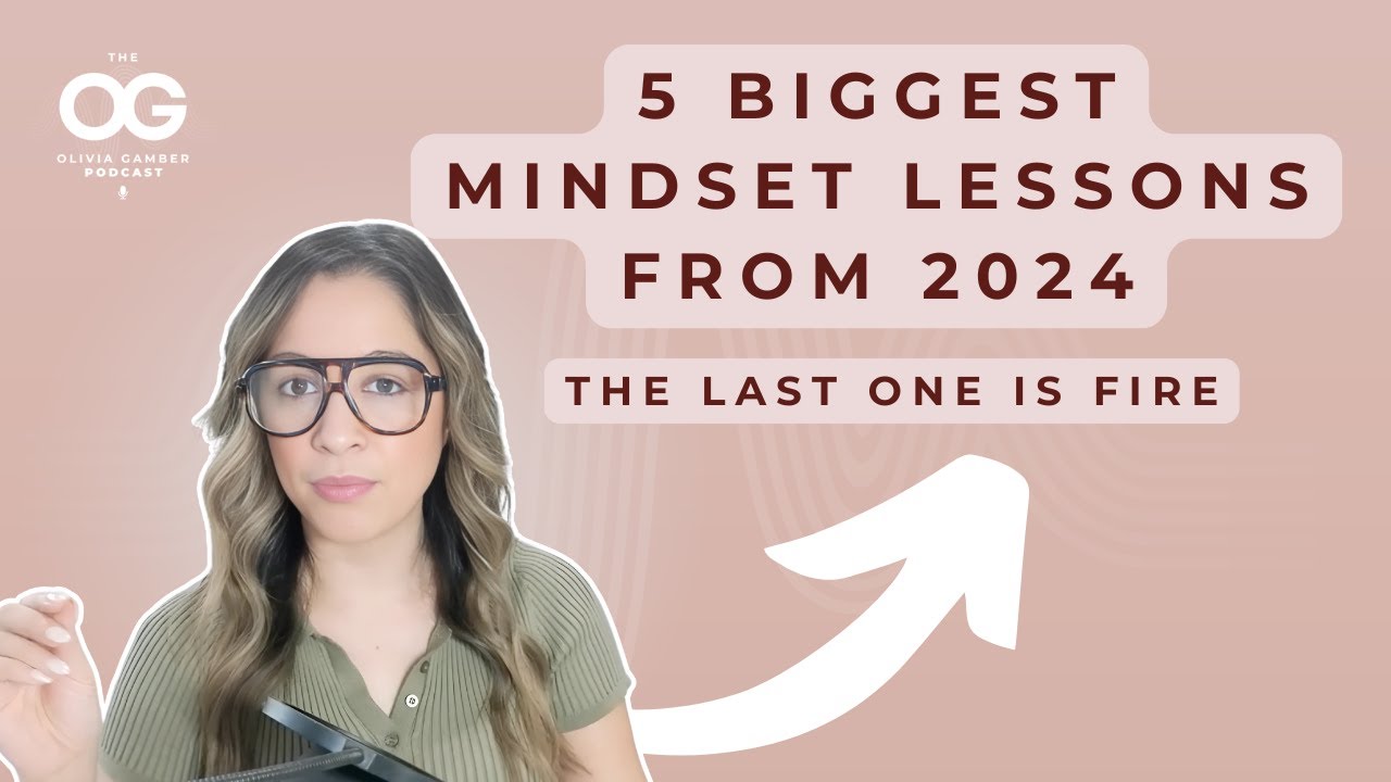 5 Biggest Mindset Lessons from 2024 - YouTube