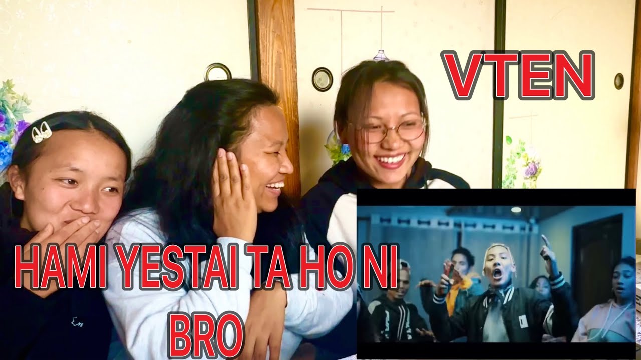 VTEN- HAMI YESTAI TA HONI BRO reaction video #lamafamily - YouTube