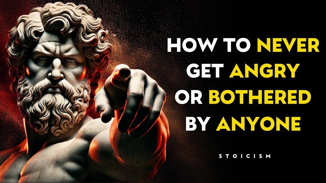 POWERFUL Stoic Secrets To Never Get Angry Or Bothered By Anyone STOIC ...