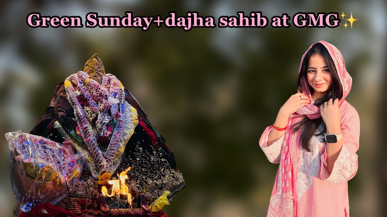 Green Sunday and Dajha sahib at GMG ️ Went GARAN ASTHAN after 3 months🥺 ...