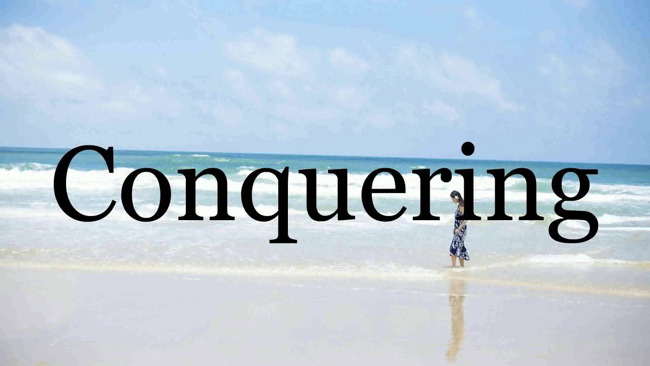 How To Pronounce Conquering🌈🌈🌈🌈🌈🌈Pronunciation Of Conquering - YouTube