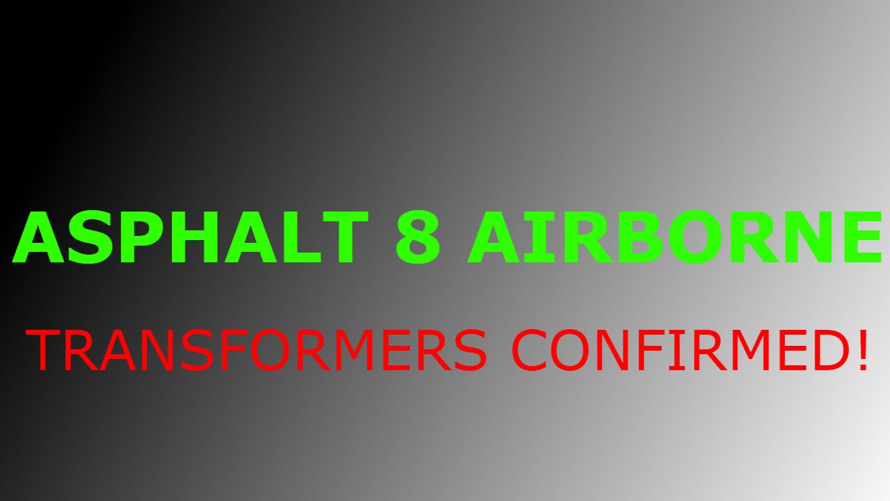 Asphalt 8 Airborne| TRANSFORMERS CONFIRMED!! - YouTube