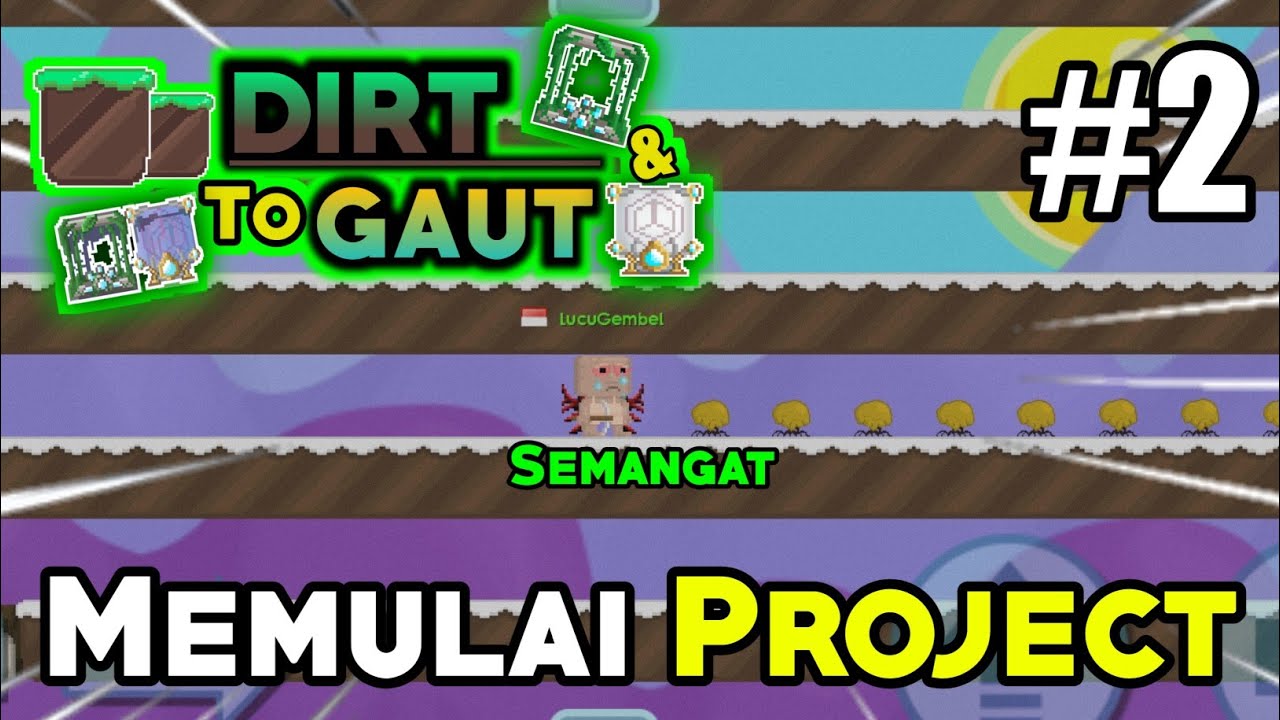 MULAI PROJECT PERTAMA YANG BESAR?!! | DIRT TO GAUT #2 | GROWTOPIA ...
