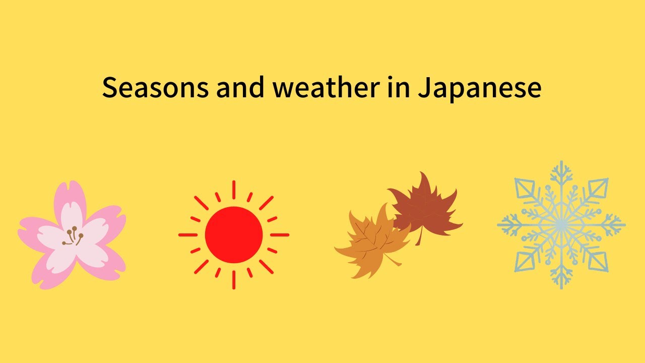 Seasons and weather in Japanese【hiragana】 - YouTube