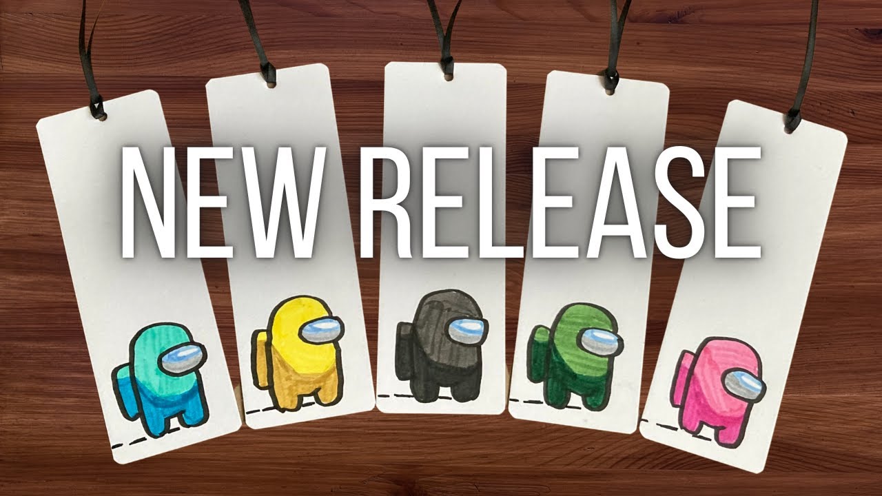 NEW RELEASE || AMONG US BOOKMARKS - YouTube
