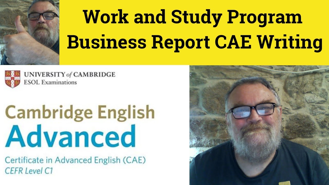 🔵 Work and Study Program - Business Report - CAE Writing Part 2 ...