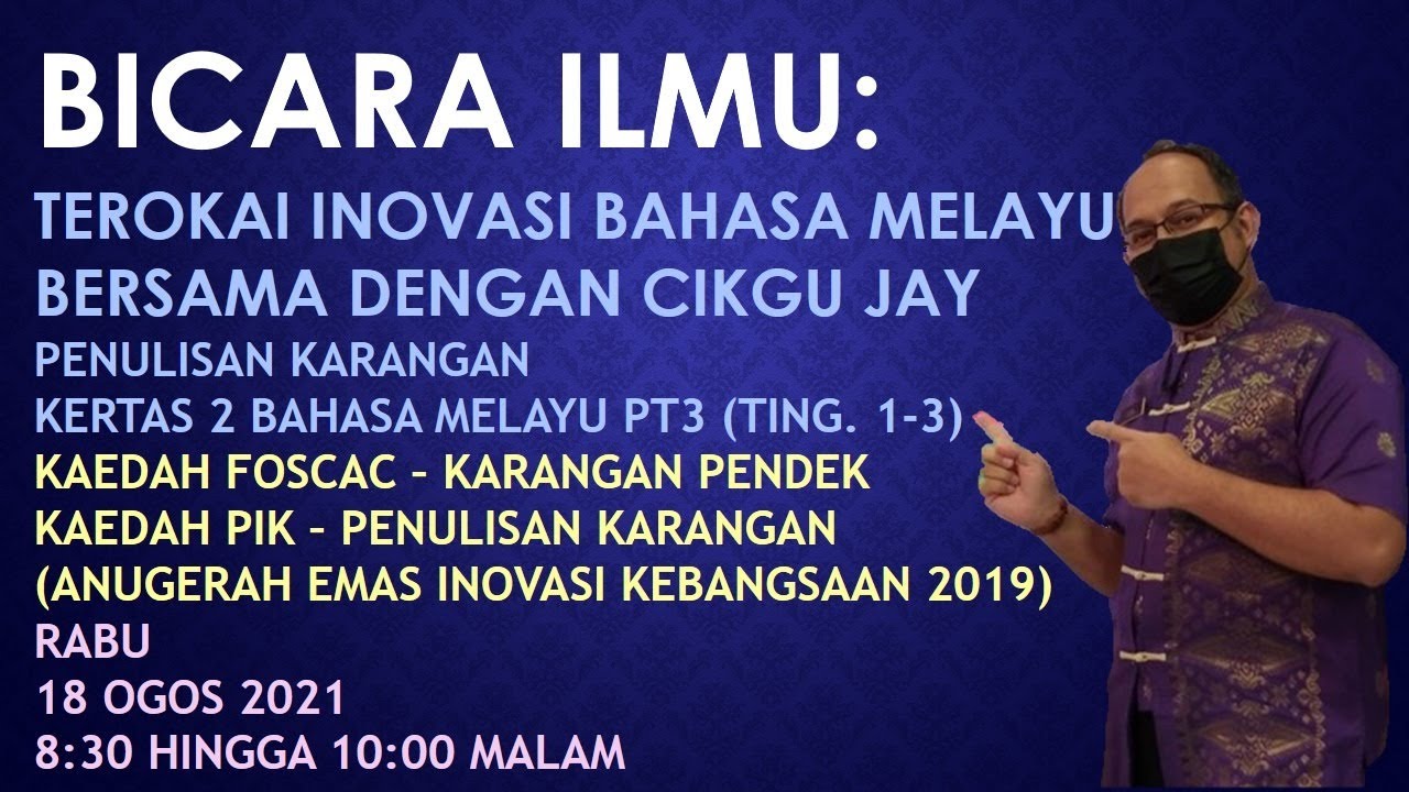 BICARA ILMU: TEROKAI INOVASI BAHASA MELAYU BERSAMA DENGAN CIKGU JAY - YouTube