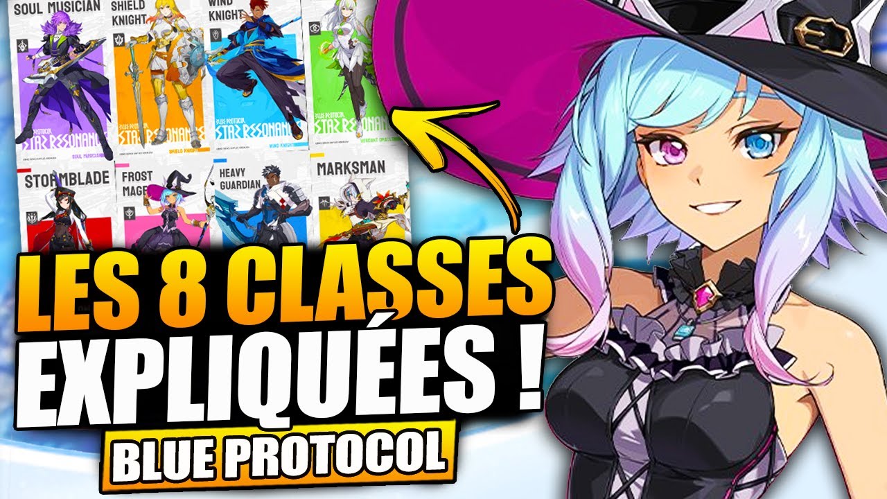 La MEILLEURE CLASSE à choisir sur BLUE PROTOCOL ! Présentation des 8 ...
