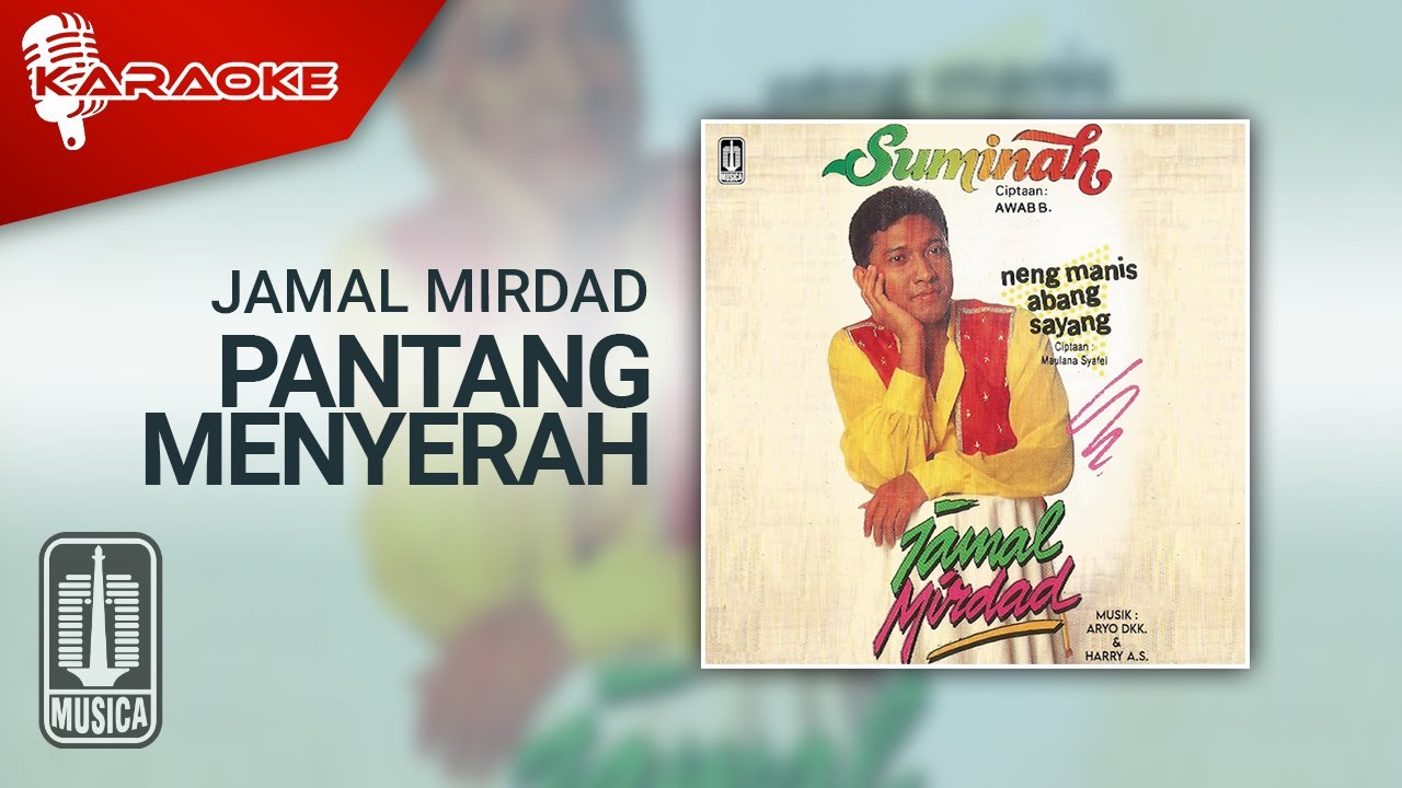 Pantang Menyerah - Jamal Mirdad: Song Lyrics, Music Videos & Concerts