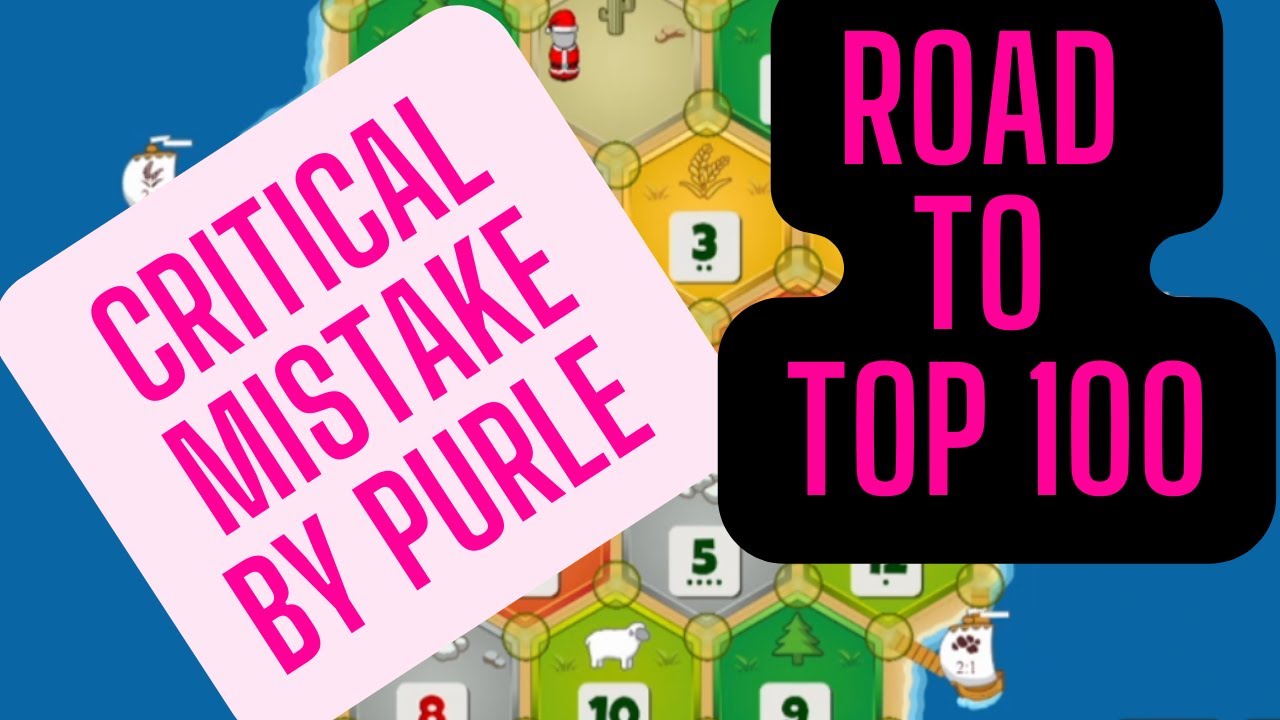 Taking Advantage Of A Game Defining Mistake - Road to Top 100 - Catan ...