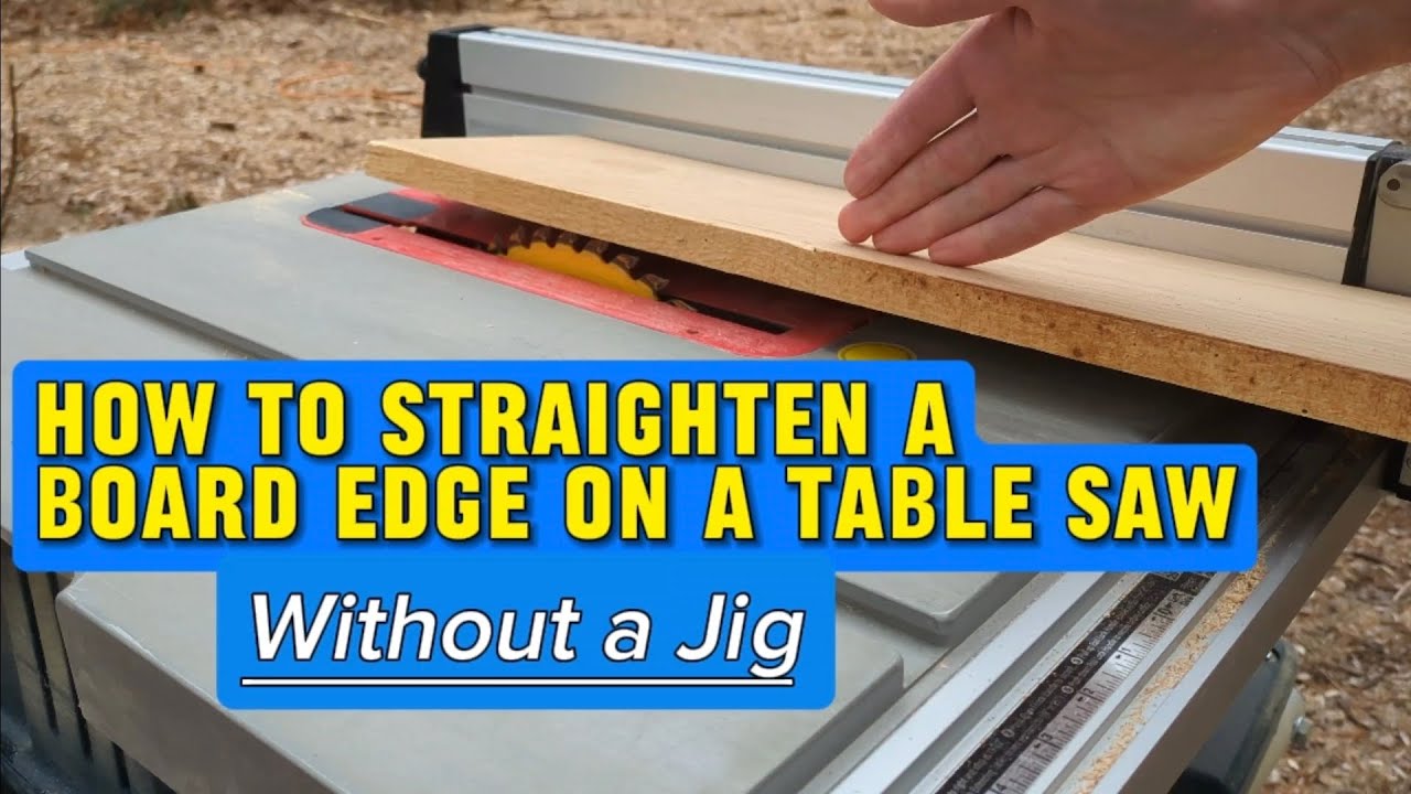 How to Straighten a Board Edge on a Table Saw - (Crooked Edge) - No Jig ...