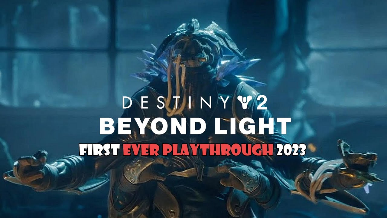 Destiny 2 Beyond Light Campaign in 2023 - First EVER Playthrough - YouTube