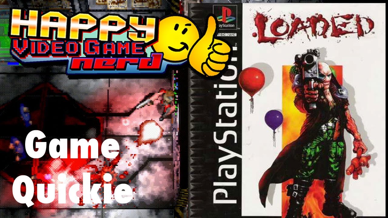HVGN Game Quickie: Loaded (PS1) - YouTube