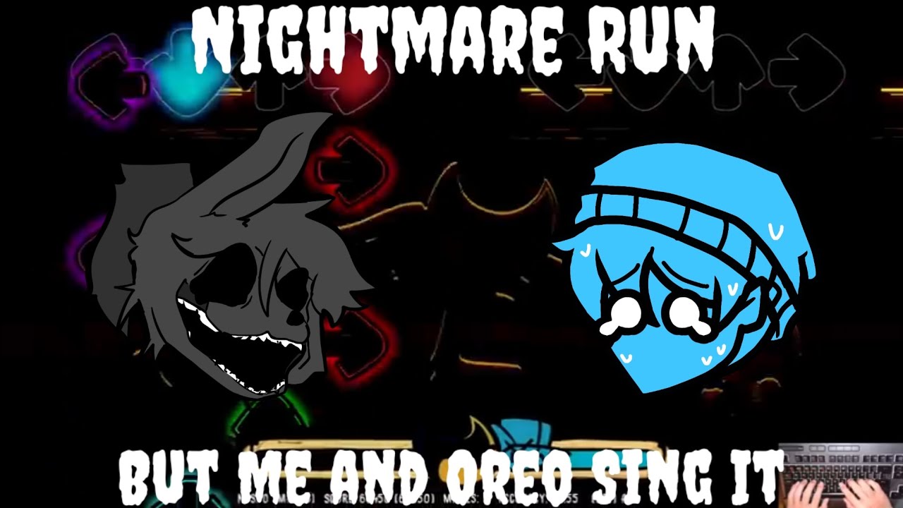 "Nightmare Sprint" - FnF Nightmare Run But Me and Oreo Sing It - YouTube