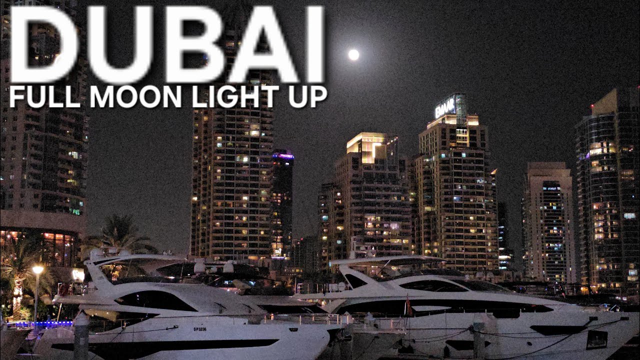 DUBAI 4K: It's Full Moon! Dubai Marina High-End Waterfront District ...
