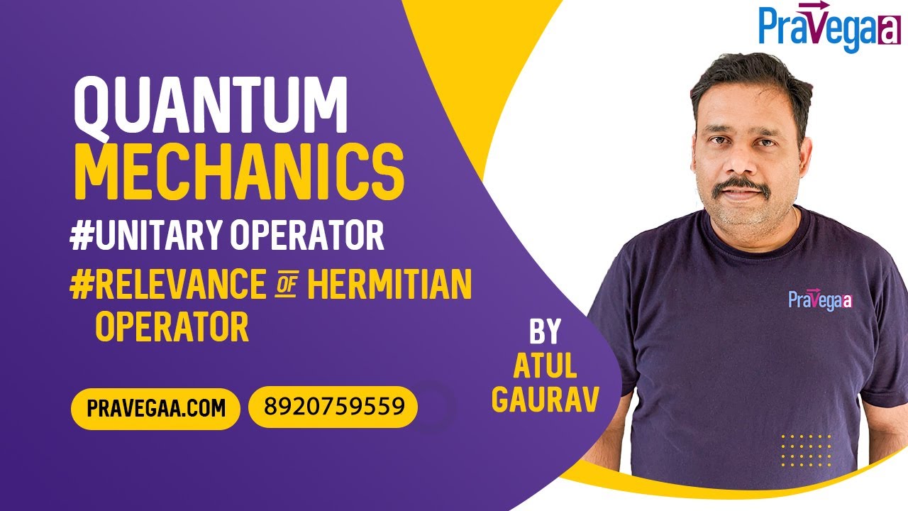 Unitary Operator and Relevance of Hermitian operator in Quantum ...